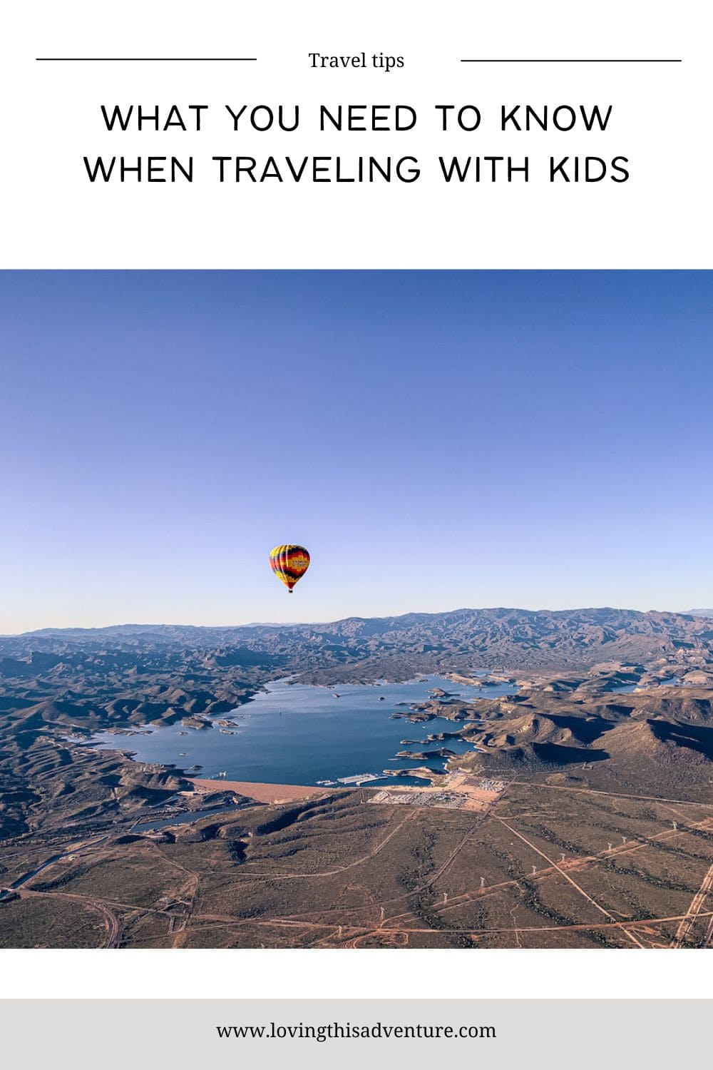 10 Game-Changing Tips for Traveling with Kids - Loving This Adventure