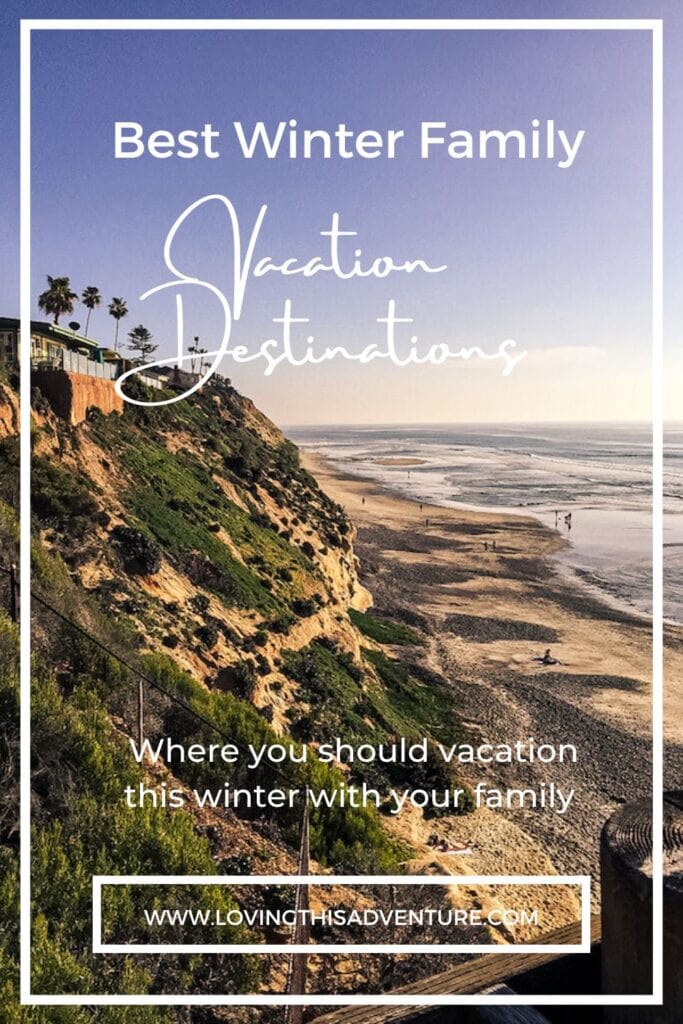 Winter Family Vacation Ideas - Loving This Adventure