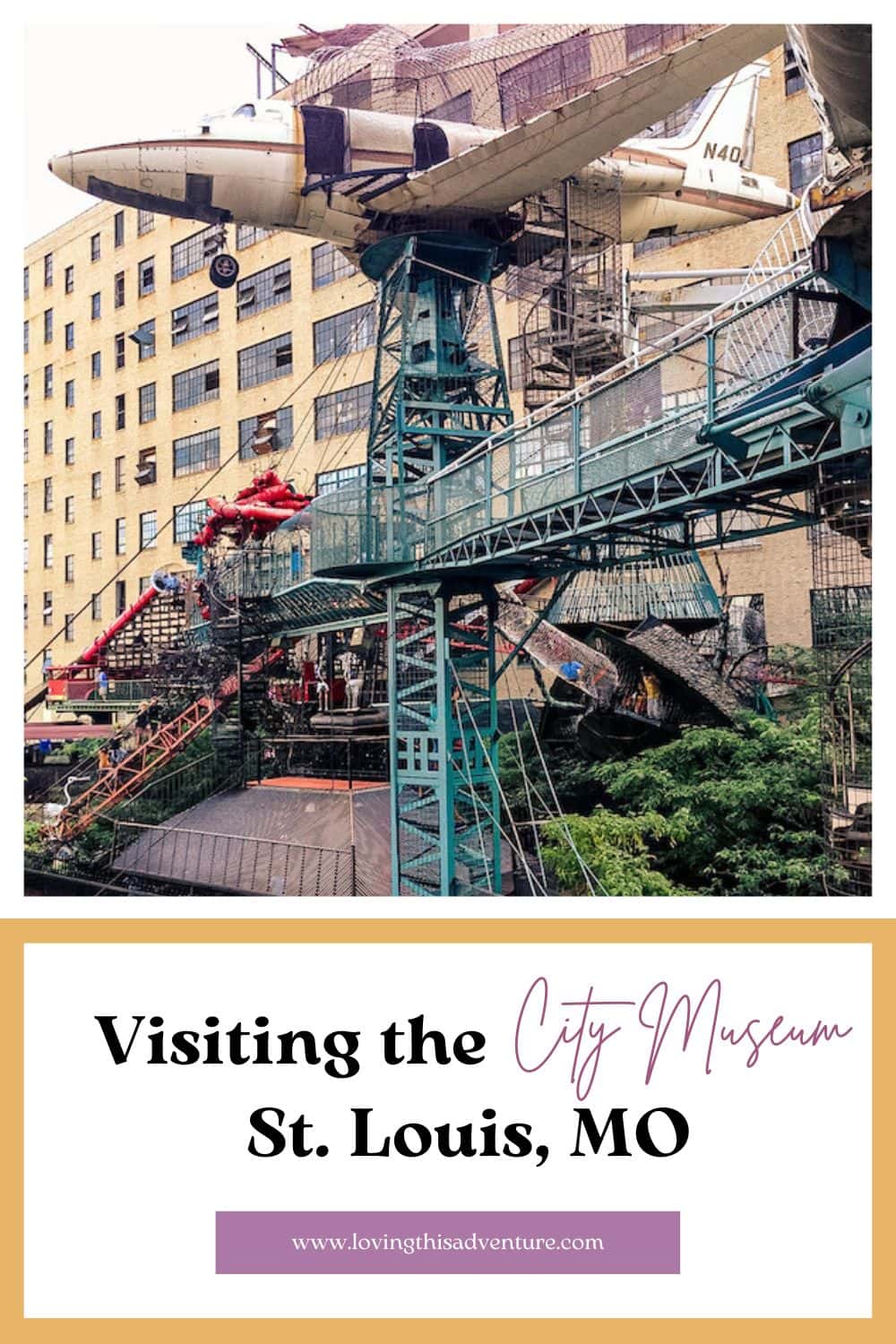 Exploring the City Museum in St. Louis: Ultimate Family Guide - Loving ...