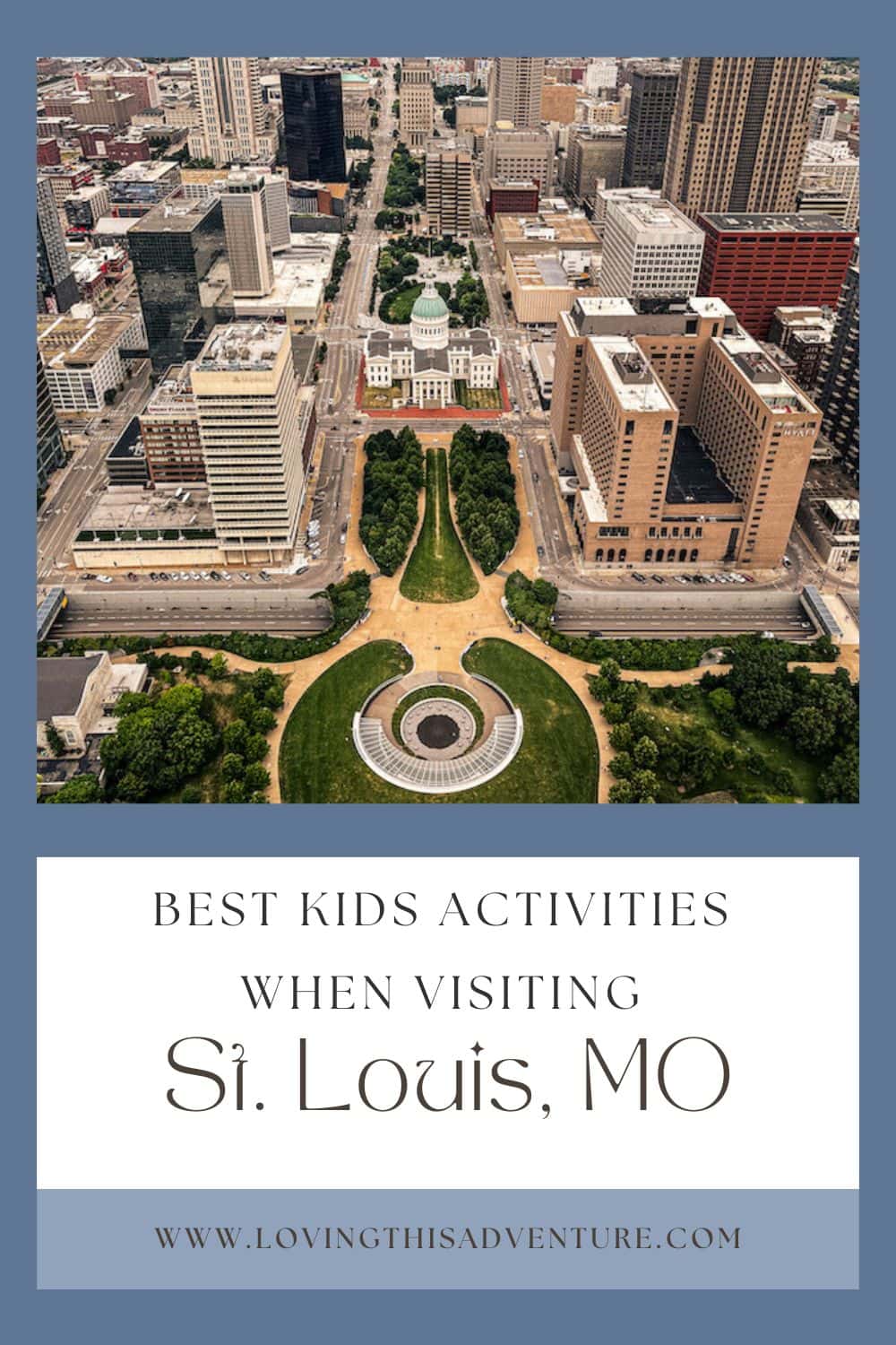 St. Louis Family Vacation - Loving This Adventure