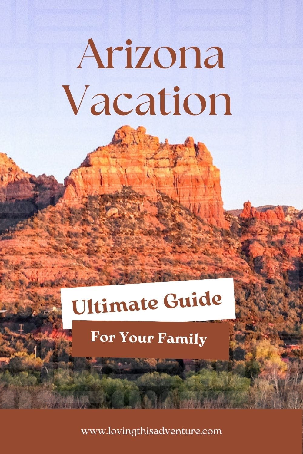 My Favorite Arizona Family Vacation Destinations - Loving This Adventure