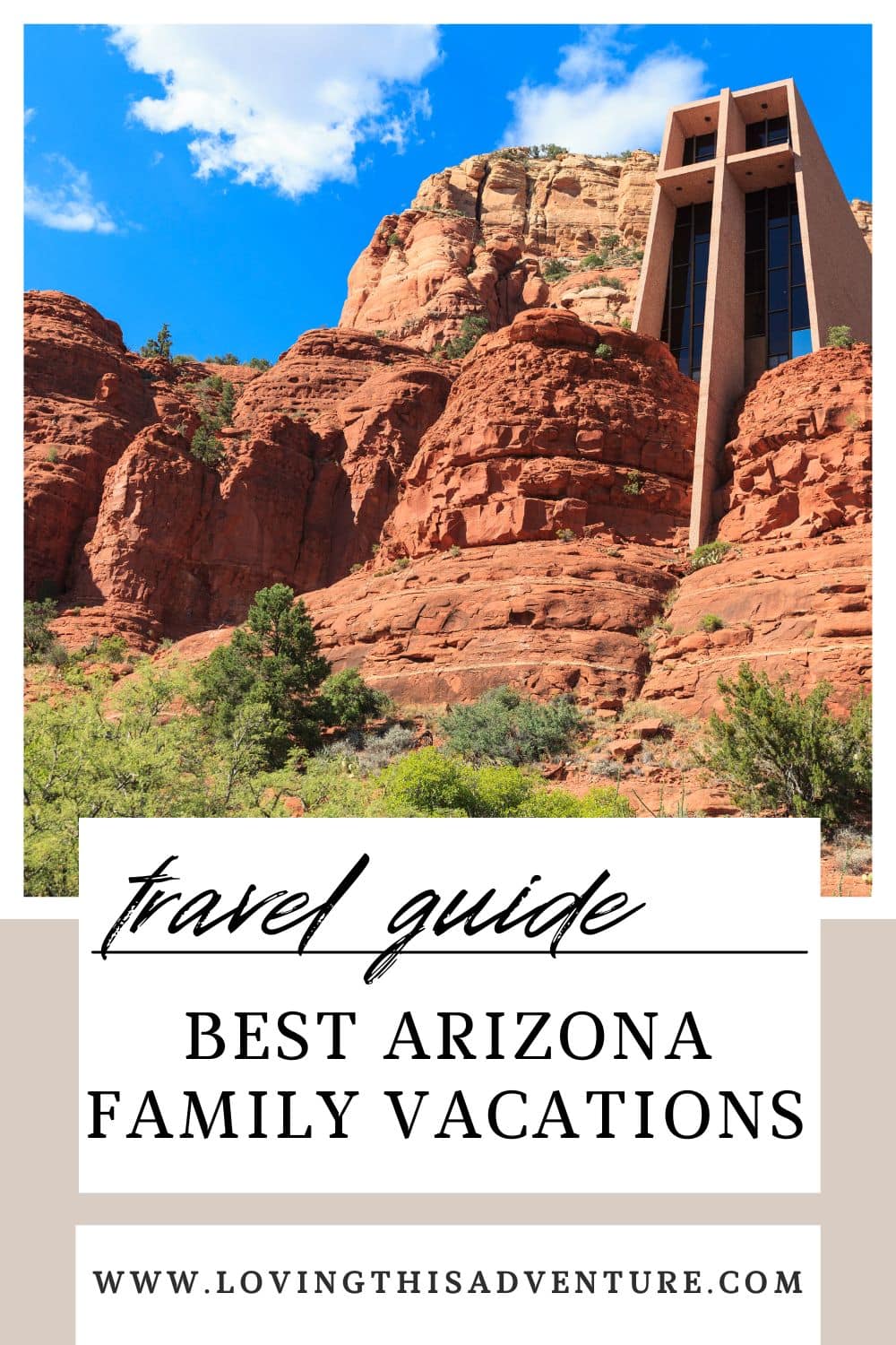 My Favorite Arizona Family Vacation Destinations - Loving This Adventure