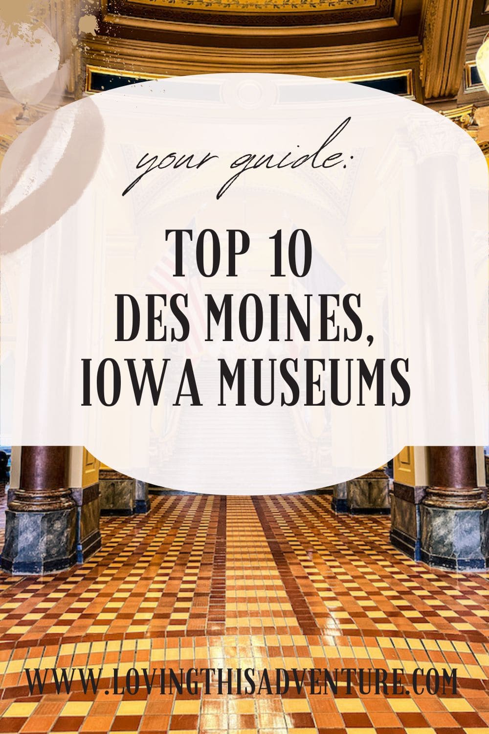Top Family-Friendly Museums in Des Moines You Can't Miss - Loving This ...