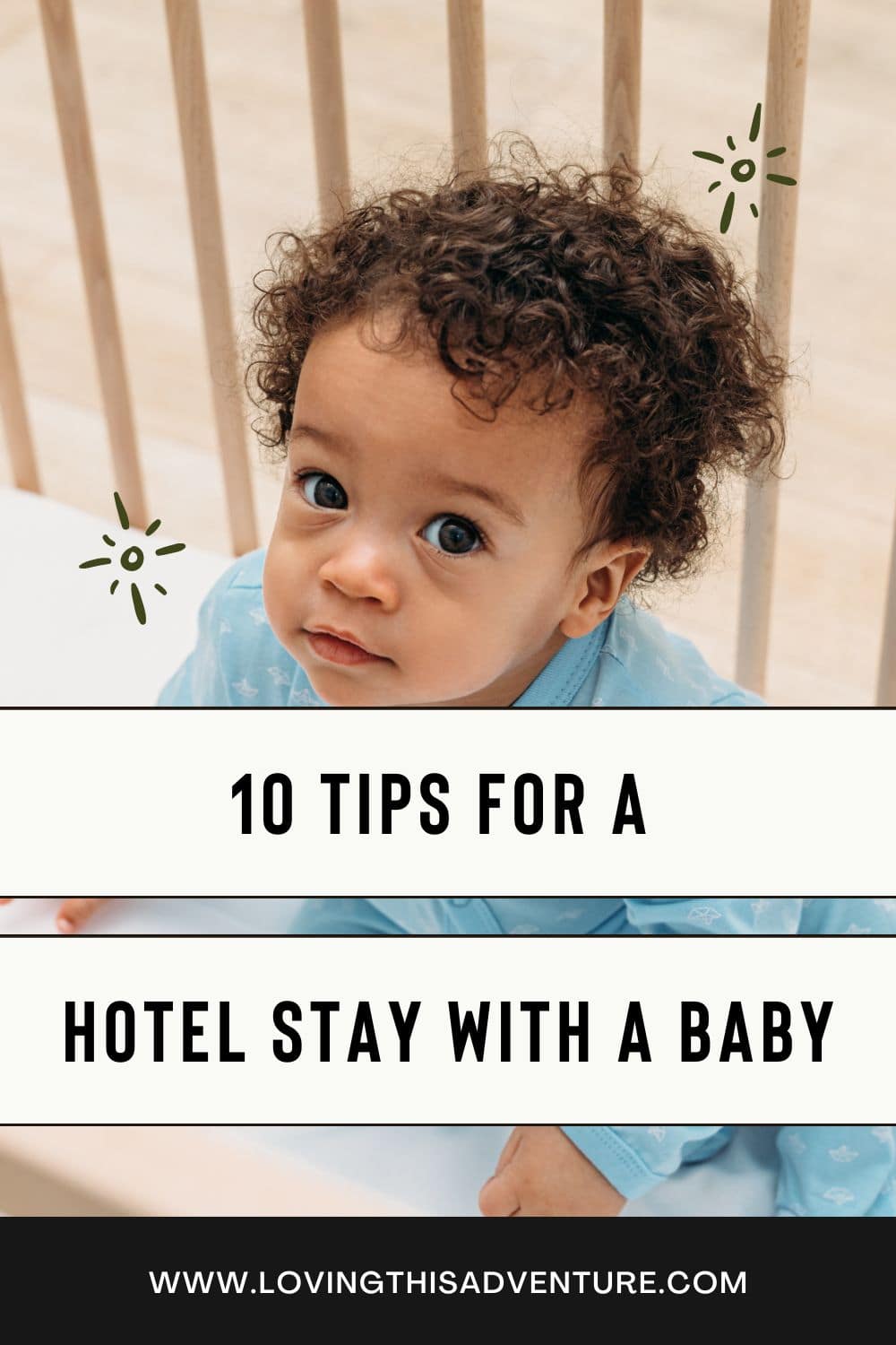 Staying at a Hotel with a Baby: 10 Doable Tips - Loving This Adventure