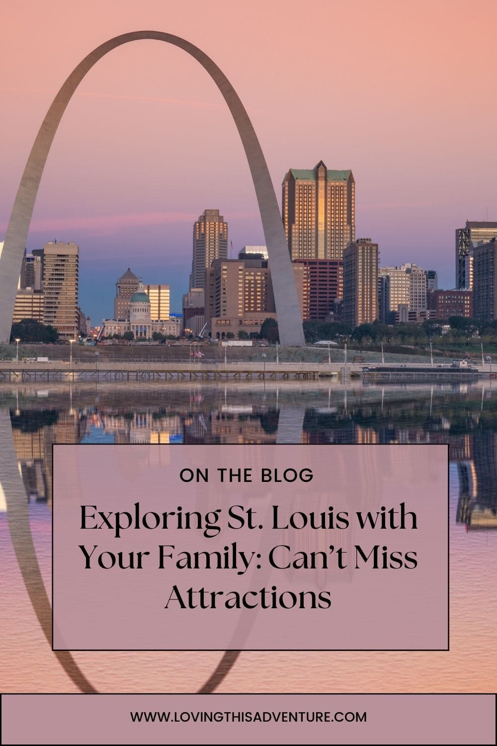 St. Louis with Kids: The Ultimate Family-Friendly Travel Guide - Loving ...