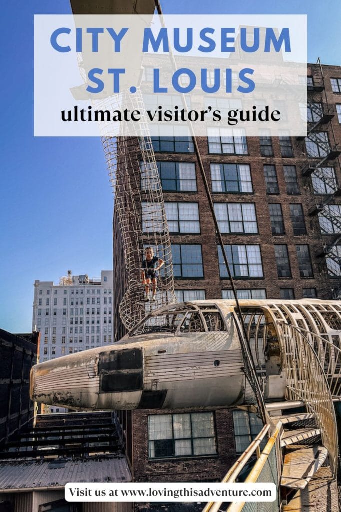 Exploring the City Museum in St. Louis: Ultimate Family Guide - Loving ...