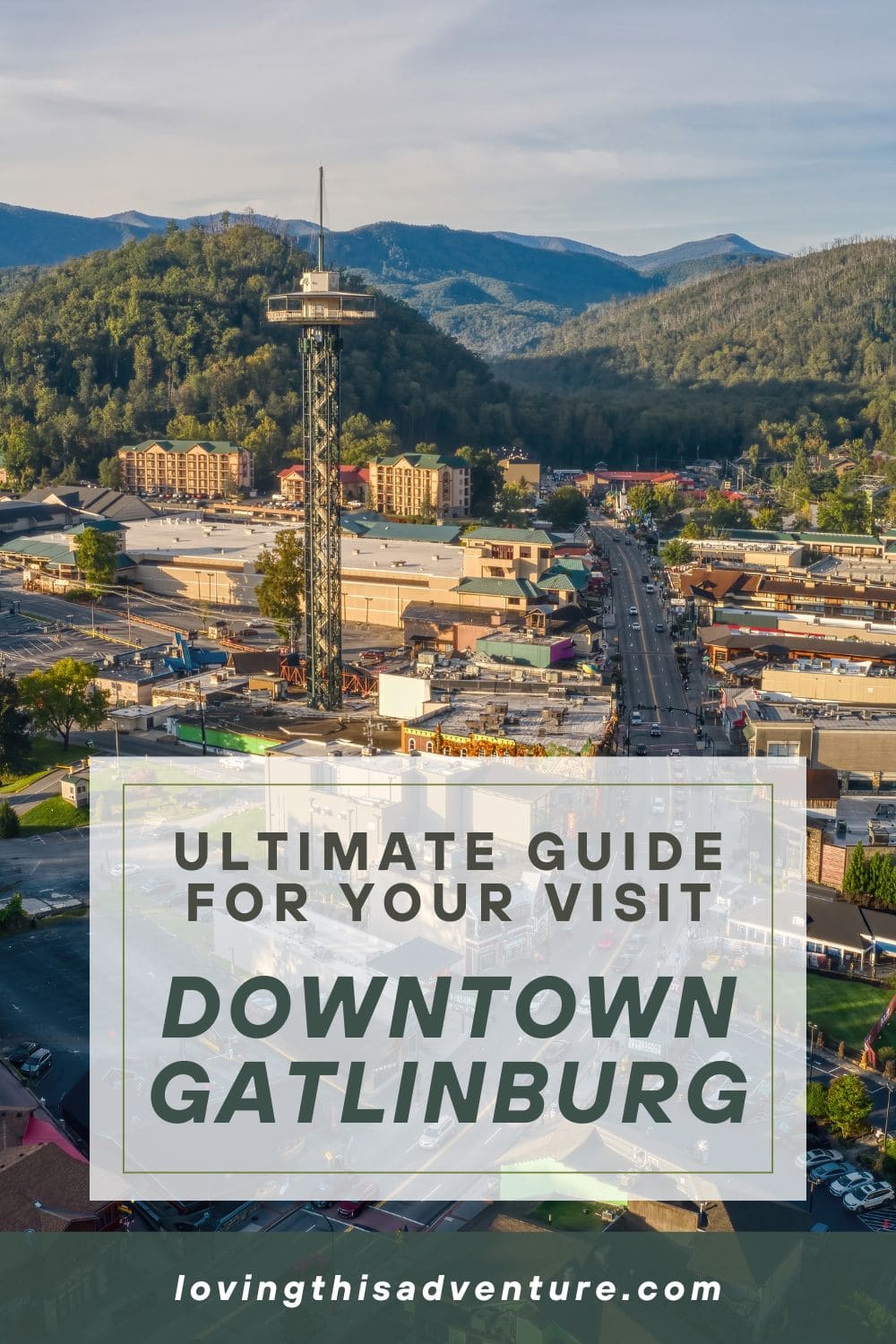 Downtown Gatlinburg: Ultimate Guide for Your Visit - Loving This Adventure