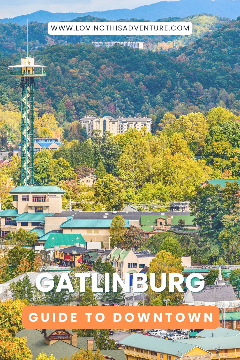 Downtown Gatlinburg: Ultimate Guide for Your Visit - Loving This Adventure