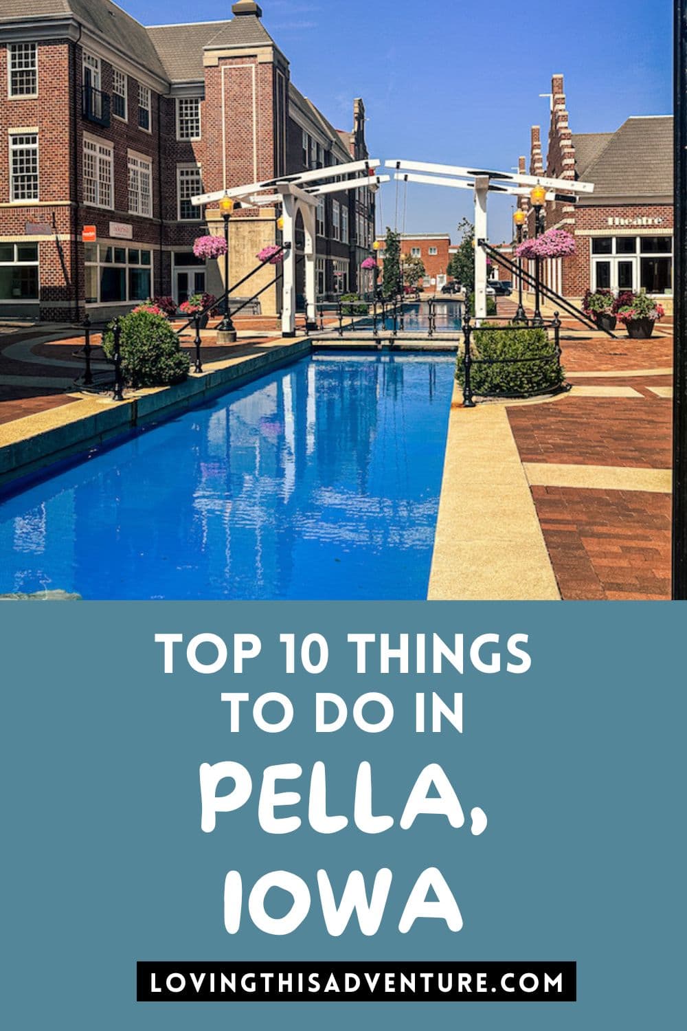 Pella, Iowa with Kids: 15 Family-Friendly Things to Do - Loving This ...