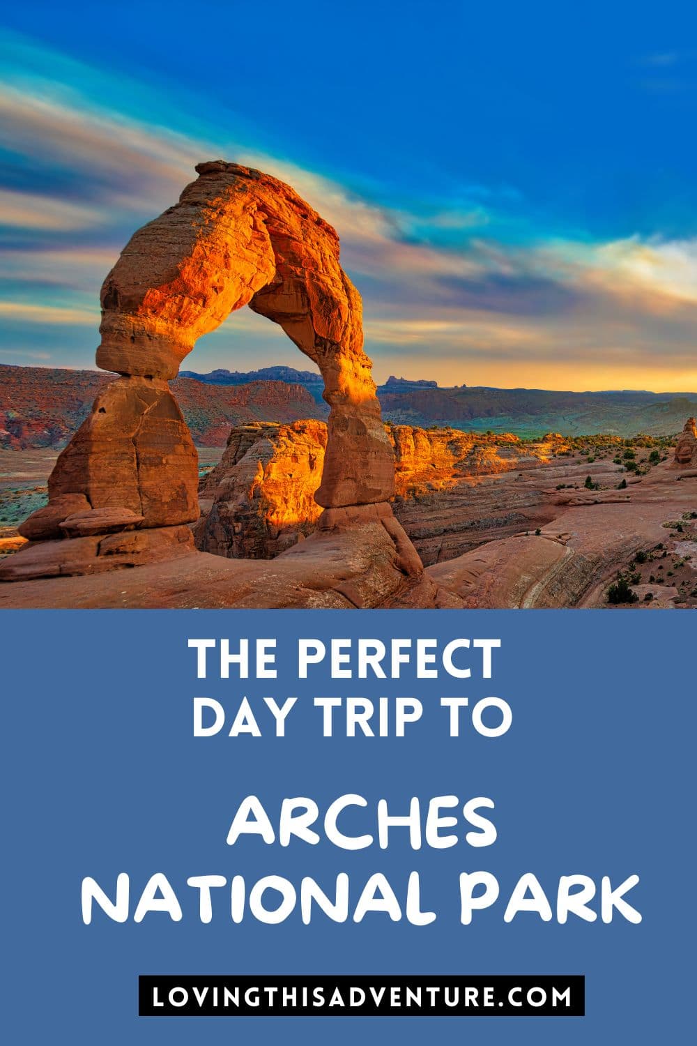 Arches National Park in One Day: The Best Itinerary for Your Visit ...