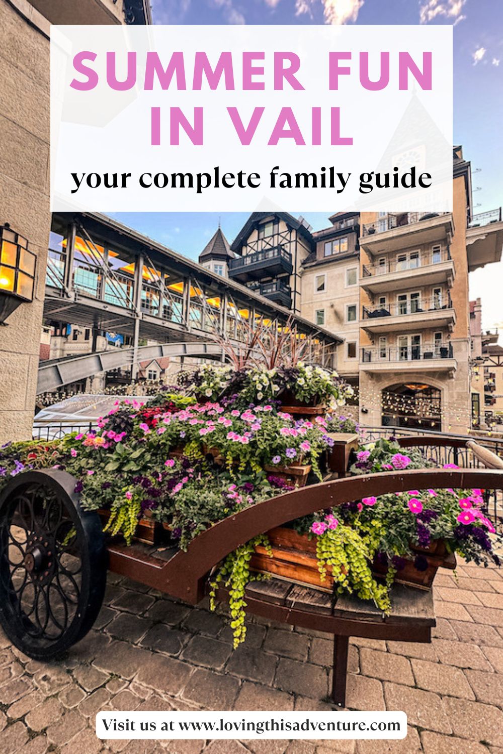 Vail, Colorado Summer Vacation: Ultimate Guide for Families - Loving ...