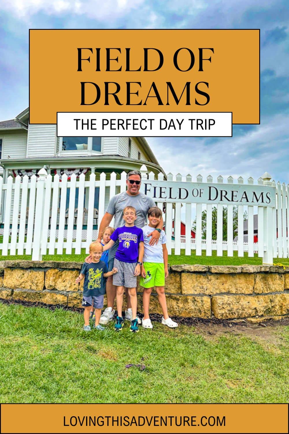Field of Dreams in Iowa: A Complete Guide for Your Family - Loving This ...