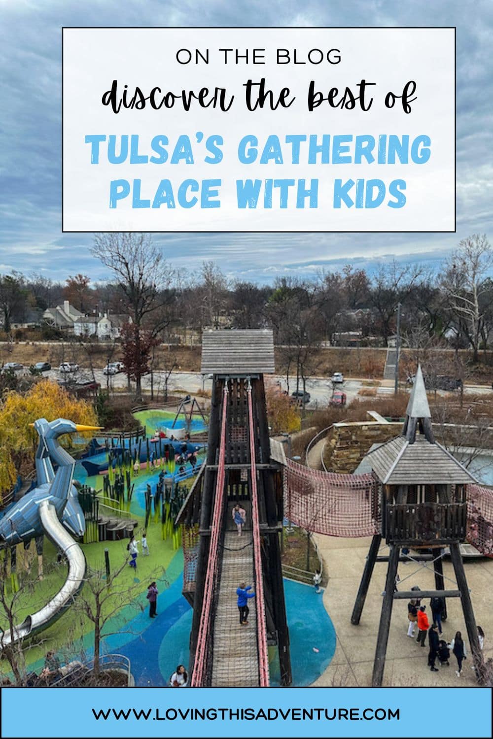 Discover the Gathering Place: Tulsa's Top Family Attraction - Loving ...