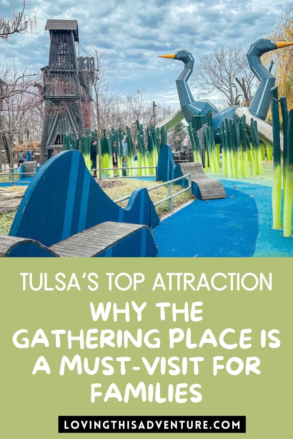 Discover the Gathering Place: Tulsa's Top Family Attraction - Loving ...