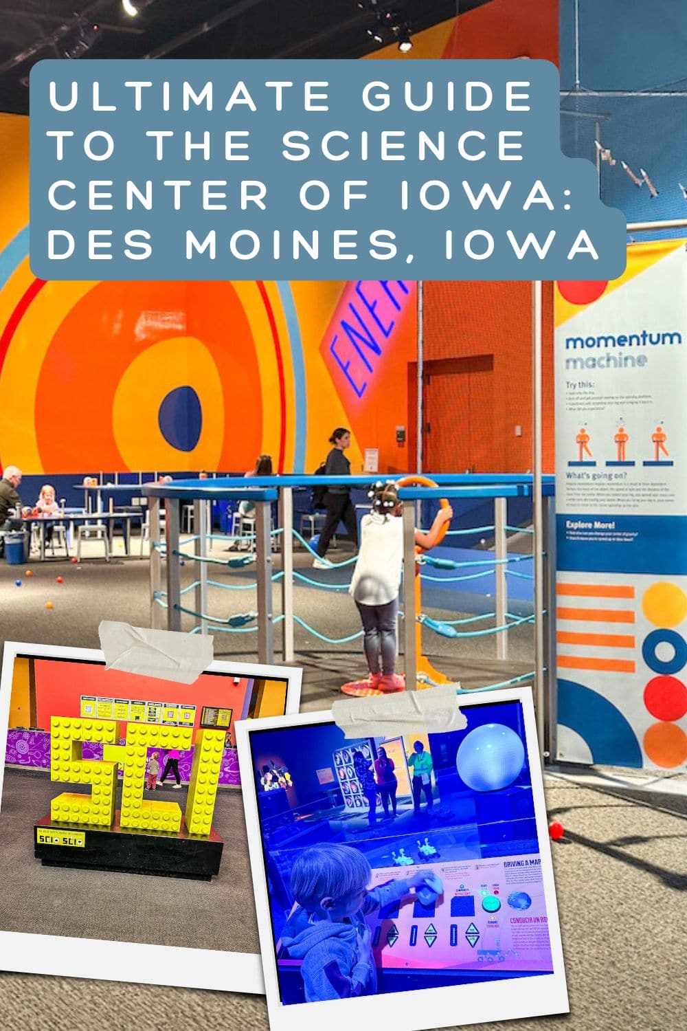 Ultimate Guide to Visiting the Science Center of Iowa with Kids ...
